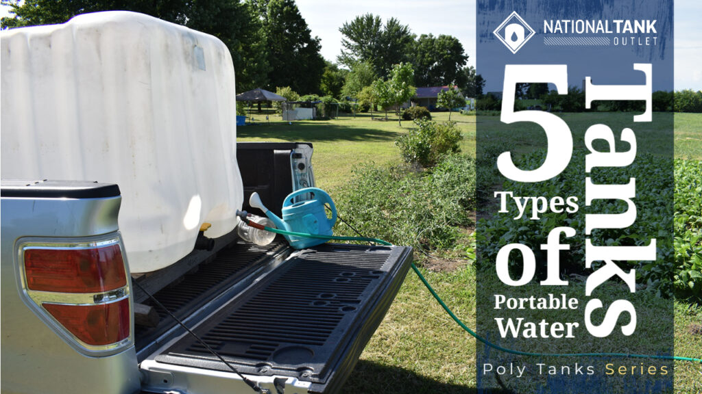 Poly Tanks | 5 Types of Portable Water Tanks