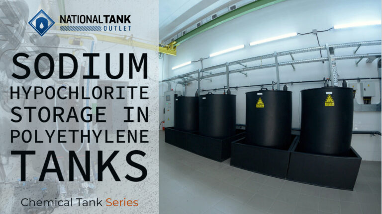 Proper Sodium Hypochlorite Storage in Polyethylene Tanks