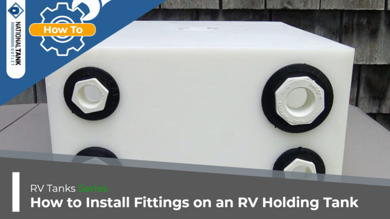 RV Tanks | How to Install Fittings on an RV Holding Tank
